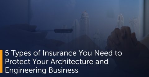 5 Types of Insurance You Need to Protect Your Architecture and ...